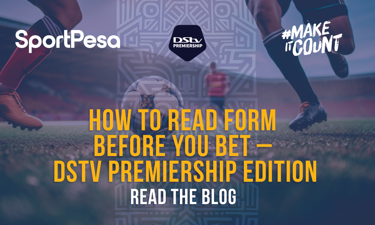 Smart Betting Starts Here: How to Read Form Before You Bet – SportPesa ...